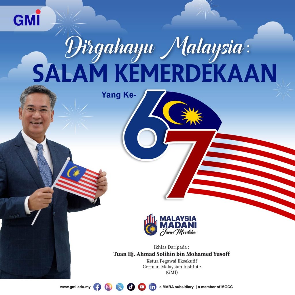 Selamat Menyambut Hari Kebangsaan Malaysia ke-67 - German-Malaysian ...